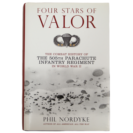 Four Stars of Valor: The Combat History of the 505th Parachute Infantry ...